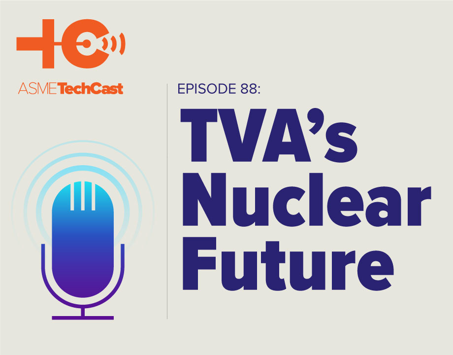 TVA’s nuclear future includes small, modular nuclear reactors. - ASME