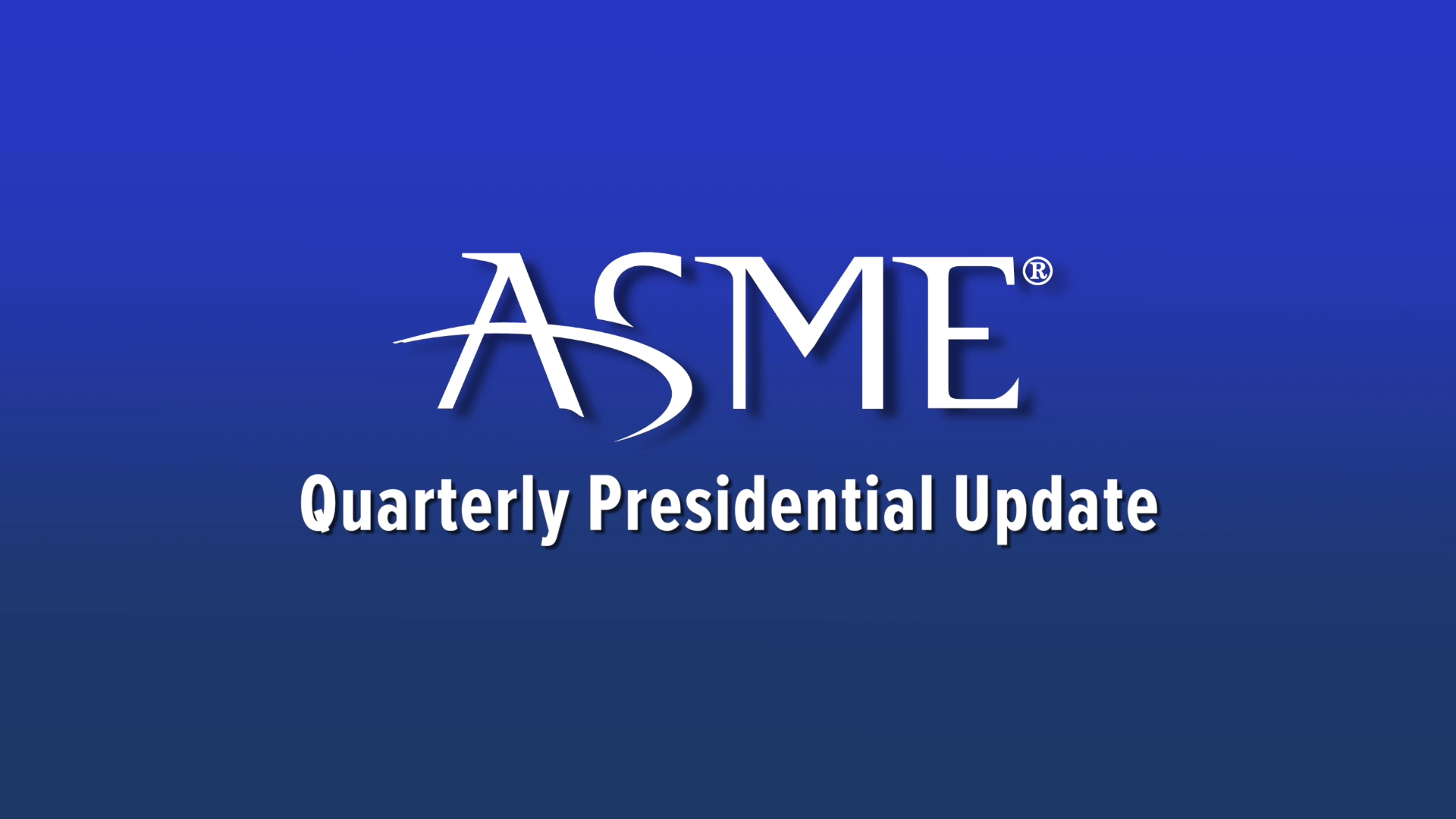 Presidential Updates Asme